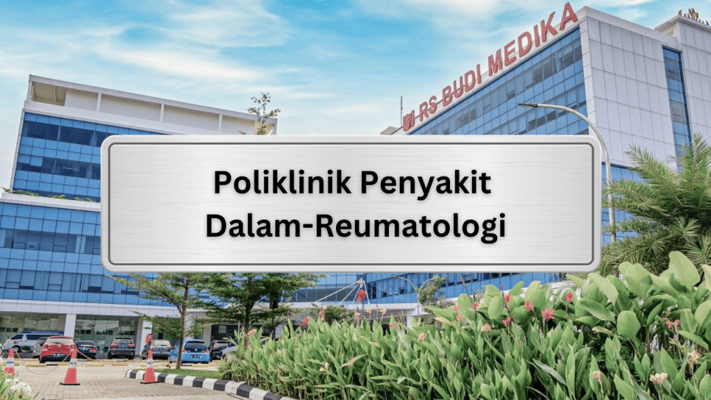 Poliklinik Penyakit Dalam-Reumatologi — Rumah Sakit Budi Medika